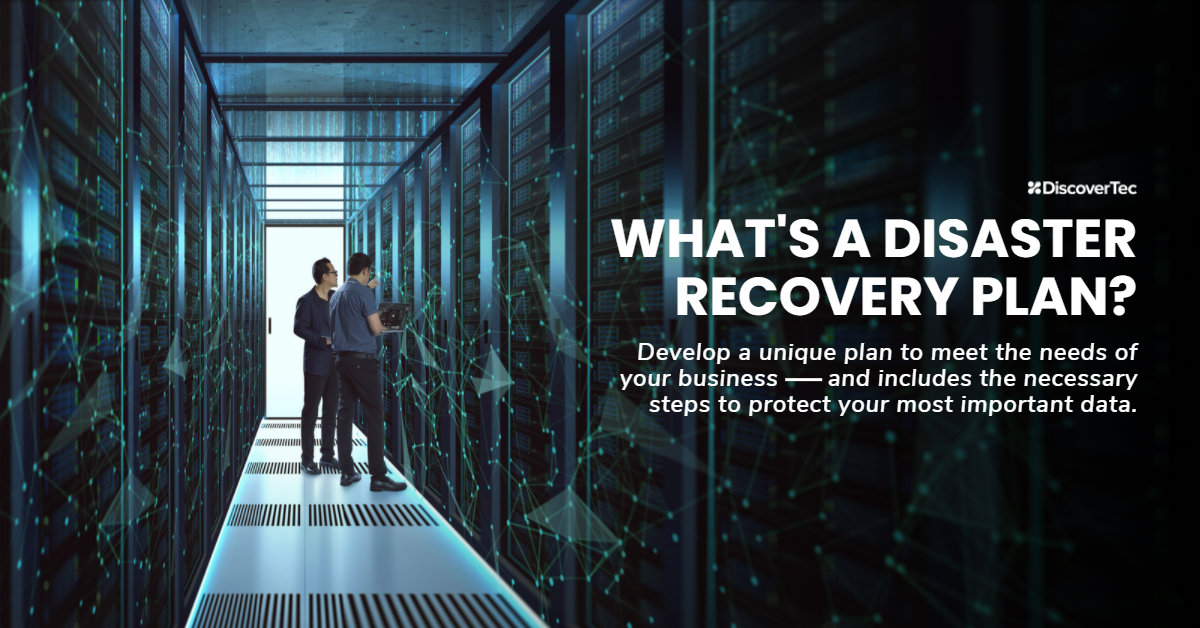 What is a Disaster Recovery Plan?